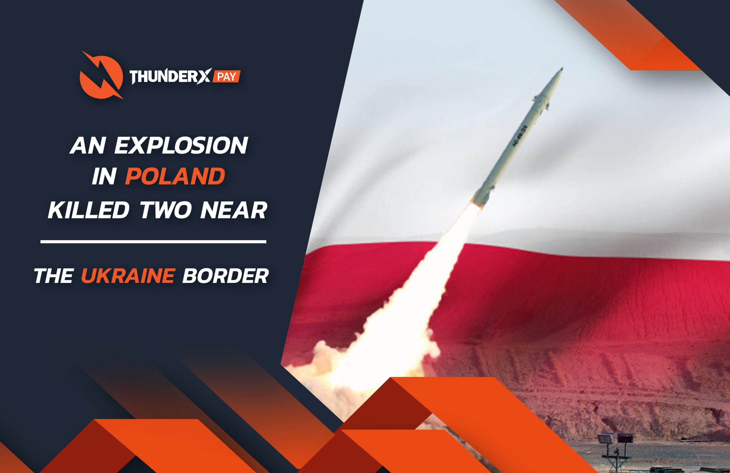 An explosion in Poland Killed two near the Ukraine border - THUNDERXPAY