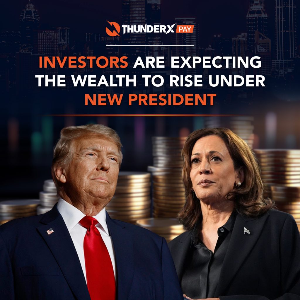 Investors are expecting the wealth to rise under New president - THUNDERXPAY